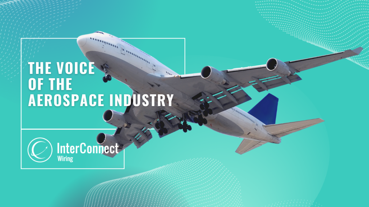 The Voice of the Aerospace Industry - InterConnect Wiring