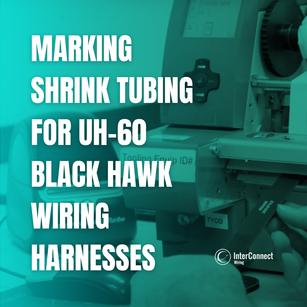 Marking Shrink Tubing for UH-60 Black Hawk Wiring Harnesses
