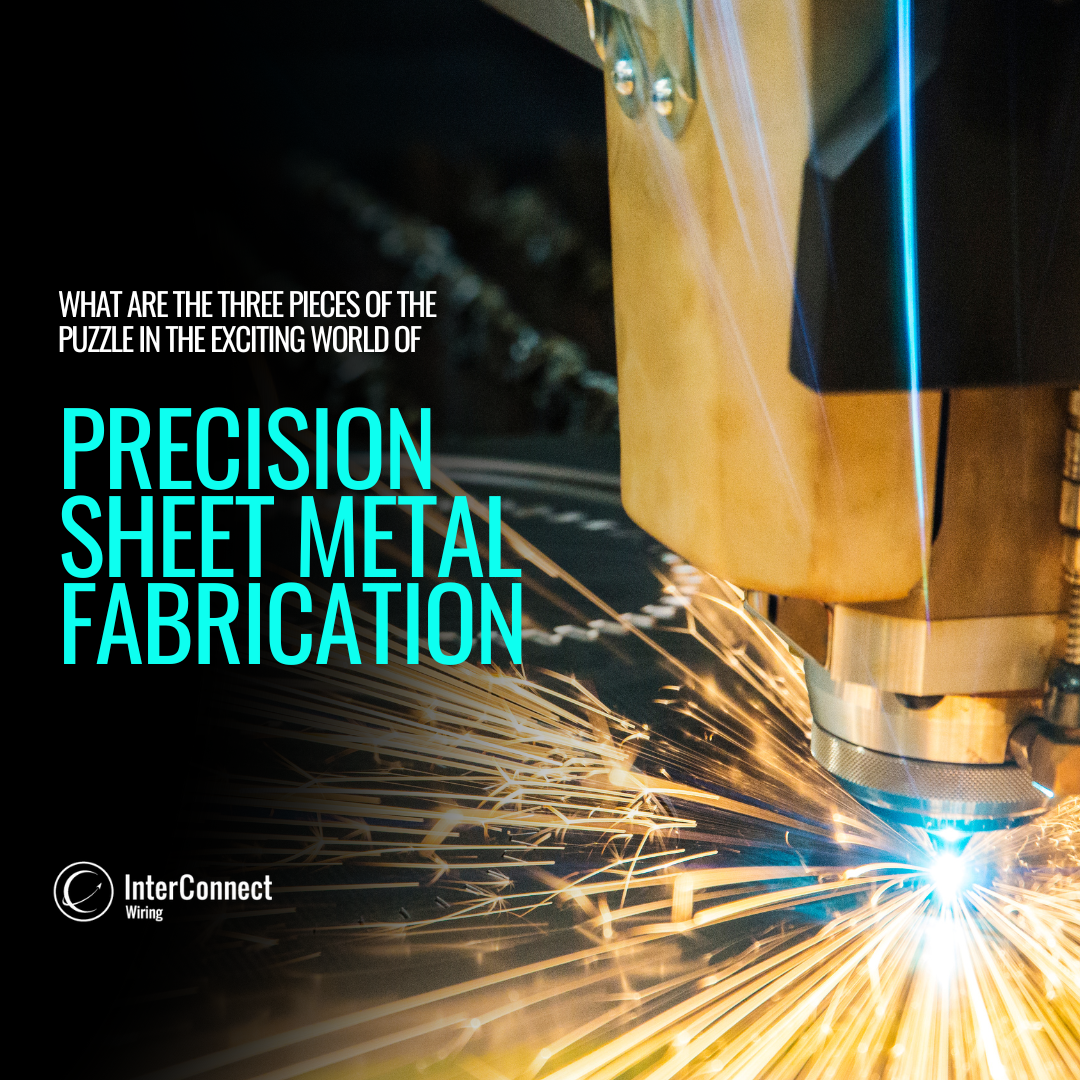 What are the Three Pieces of the Puzzle in the Precision Sheet Metal ...