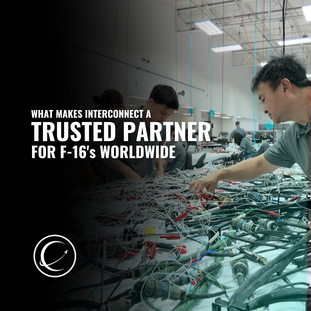 What Makes InterConnect Wiring a Trusted Partner for F-16's Worldwide