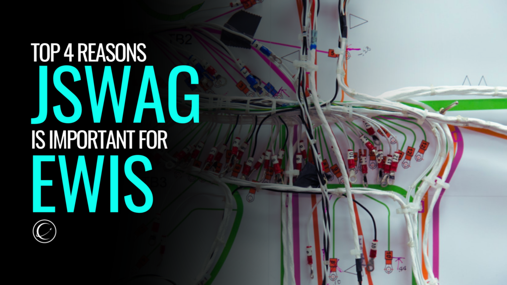Top 4 Reasons JSWAG is Important for EWIS - InterConnect Wiring
