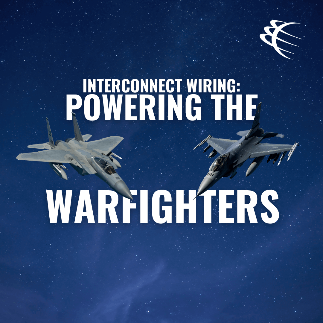 InterConnect Wiring: Powering the Warfighters - InterConnect Wiring