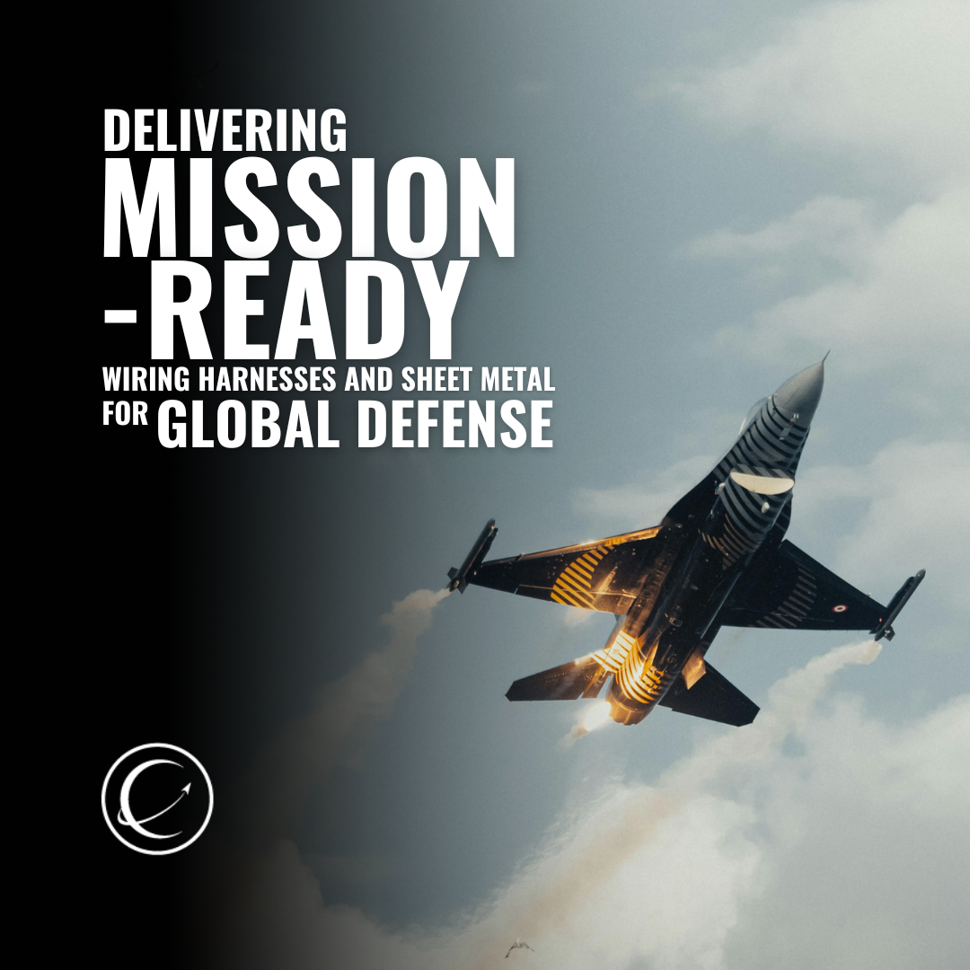 Delivering Mission-Ready Wiring Harnesses and Sheet Metal for Global ...